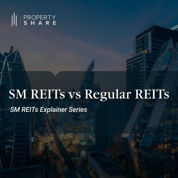 SM REITs vs Regular REITs | Property Share